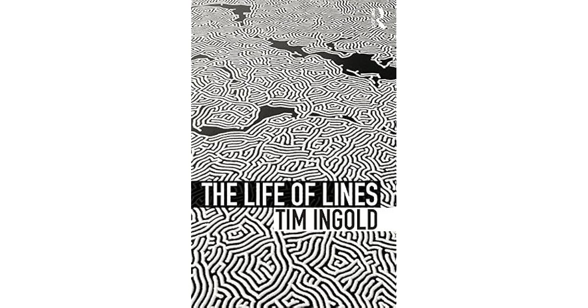 The Life of Lines by Tim Ingold