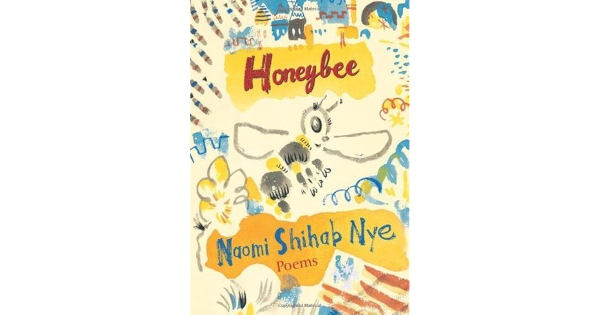 Honeybee: Poems and Short Prose by Naomi Shihab Nye