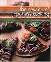 Morimoto: The New Art of Japanese Cooking by Masaharu Morimoto