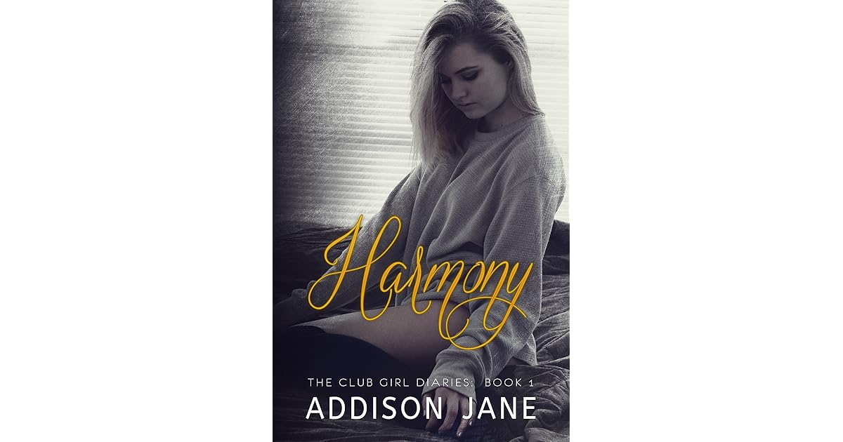 Harmony (The Club Girl Diaries, #1) by Addison Jane