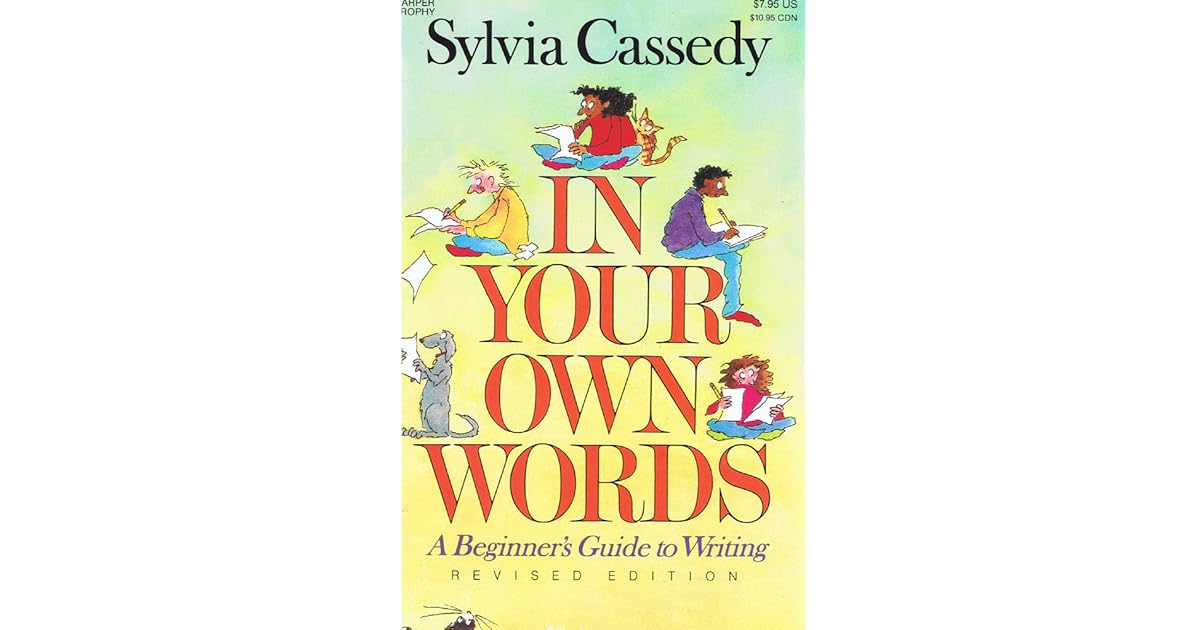 In Your Own Words: A Beginner's Guide to Writing by Sylvia Cassedy