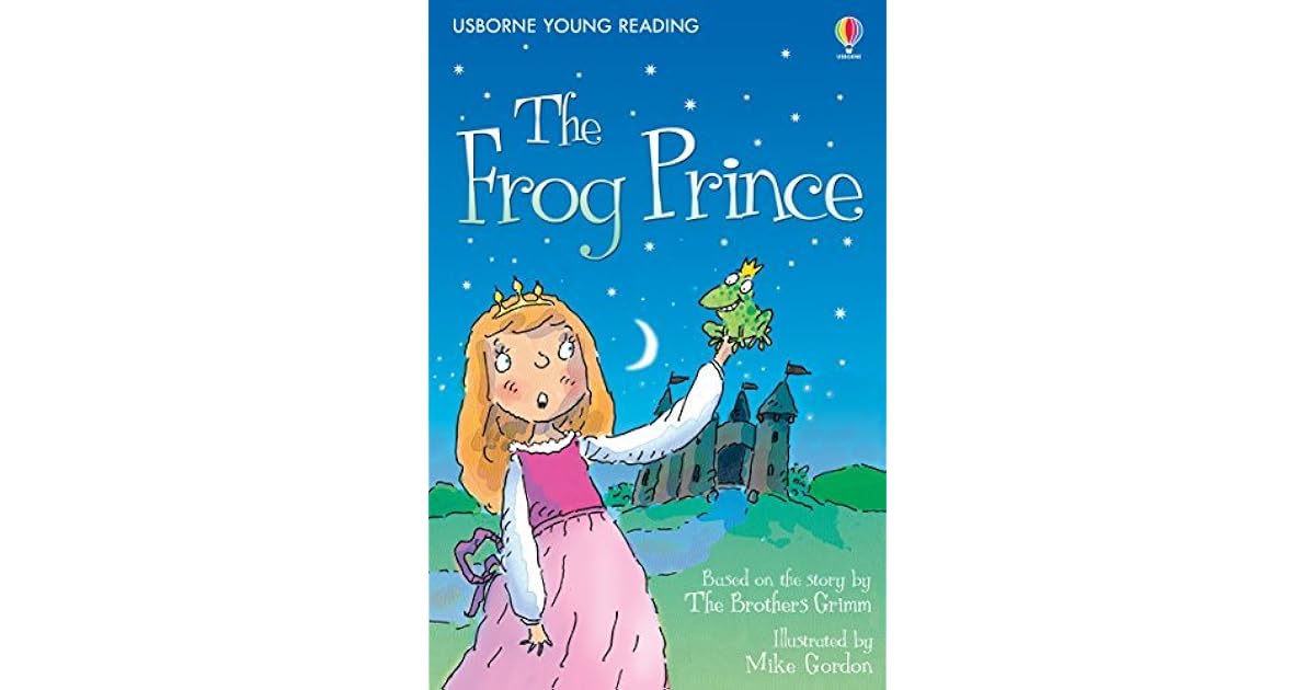 The Frog Prince: Usborne Young Reading: Gift Edition by Jacob Grimm