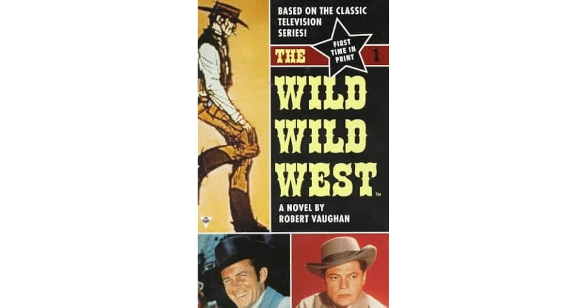 The Wild Wild West (The Wild Wild West # 1) by Robert Vaughan