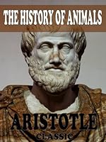 History of Animals: In Ten Books by Aristotle