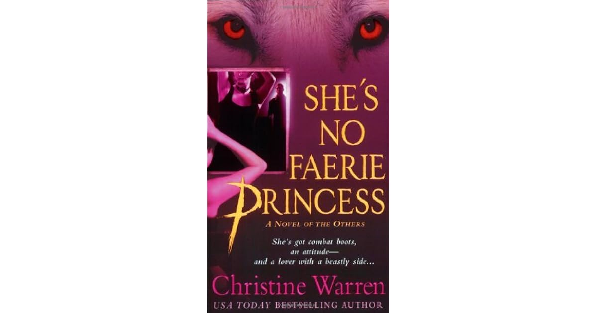 She's No Faerie Princess (The Others, #10) by Christine Warren
