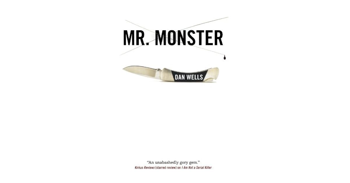 Book giveaway for Mr. Monster (John Cleaver #2) by Dan Wells Jul 15-Aug ...