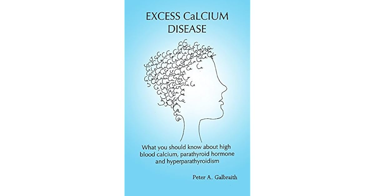 Excess Calcium Disease: What you should know about high blood calcium ...