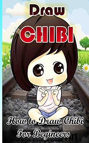Draw Chibi : How To Draw Chibi For Beginners: Pencil Drawings Chibi ...