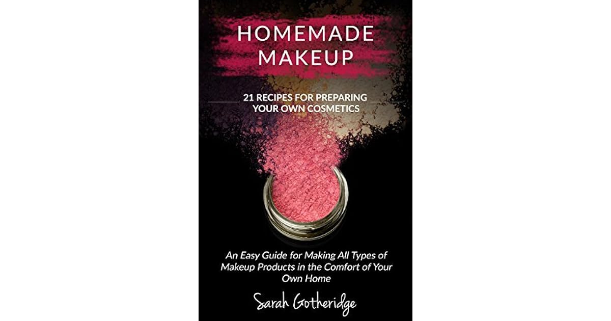 How To Make Your Own Makeup S At Home | Saubhaya Makeup