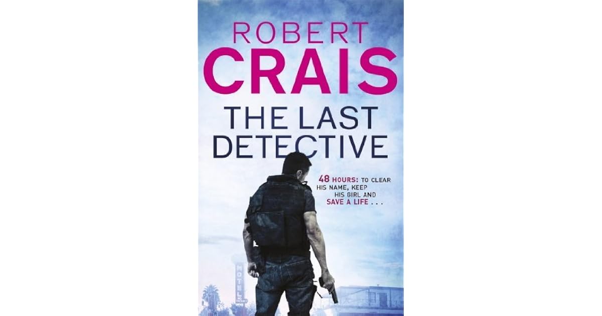 The Last Detective by Robert Crais