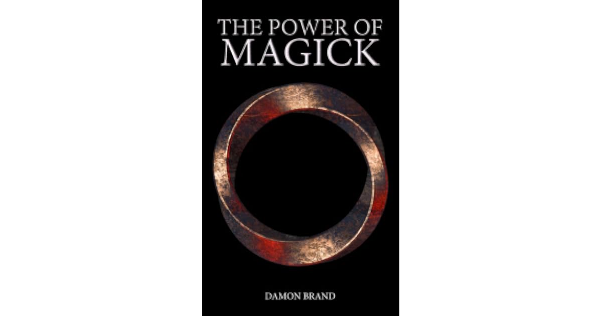 The Power of Magick by Damon Brand