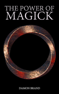 The Power of Magick by Damon Brand