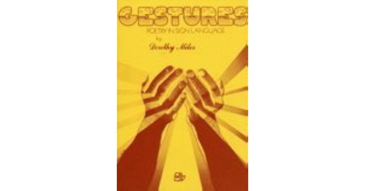 Gestures: Poetry in Sign Language by Dorothy Miles
