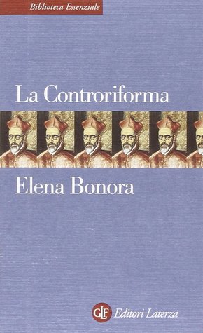 La Controriforma by Elena Bonora