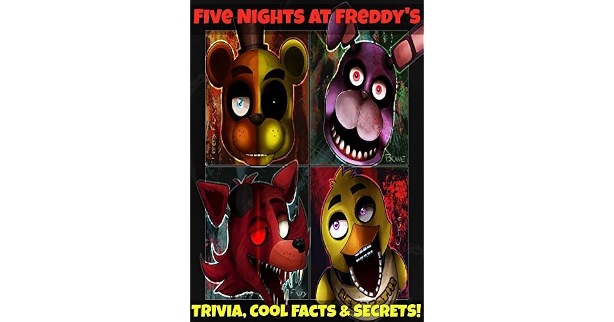 Five Nights At Freddy's Trivia, Cool Facts & Secrets! by Maverick Guides