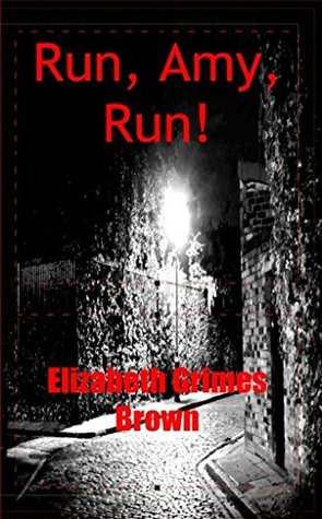 Run, Amy, Run! by Elizabeth Grimes Brown