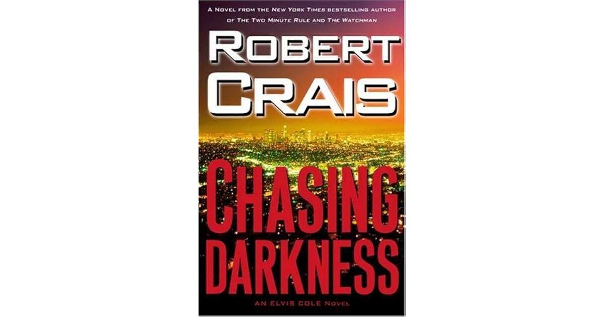 Chasing Darkness (Elvis Cole, #12) by Robert Crais
