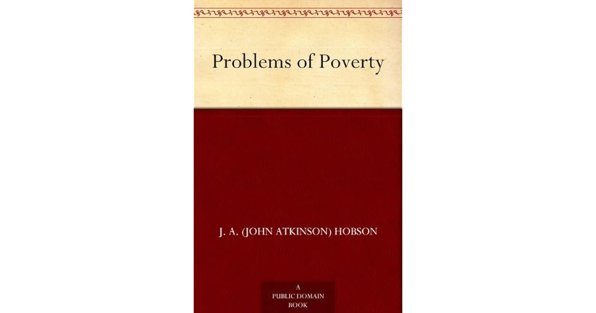 Problems of Poverty by J.A. Hobson
