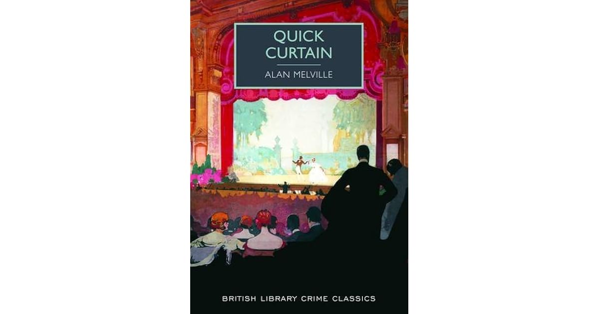 Quick Curtain by Alan Melville