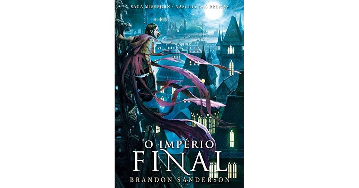 Mistborn - Império Final by Brandon Sanderson