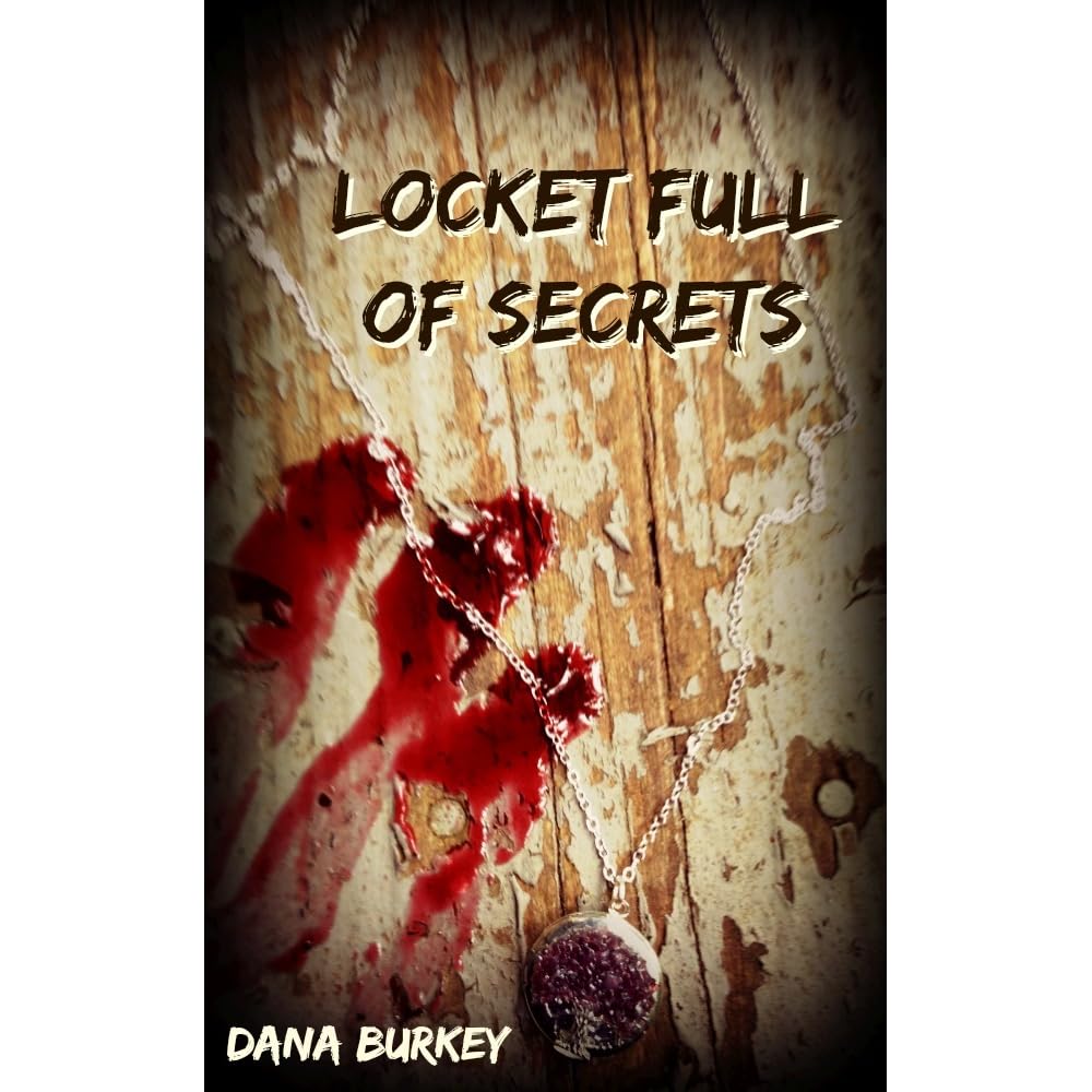 Locket Full of Secrets by Dana Burkey — Reviews, Discussion, Bookclubs ...