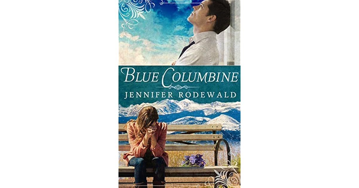 Blue Columbine (Grace Revealed #1) by Jennifer Rodewald