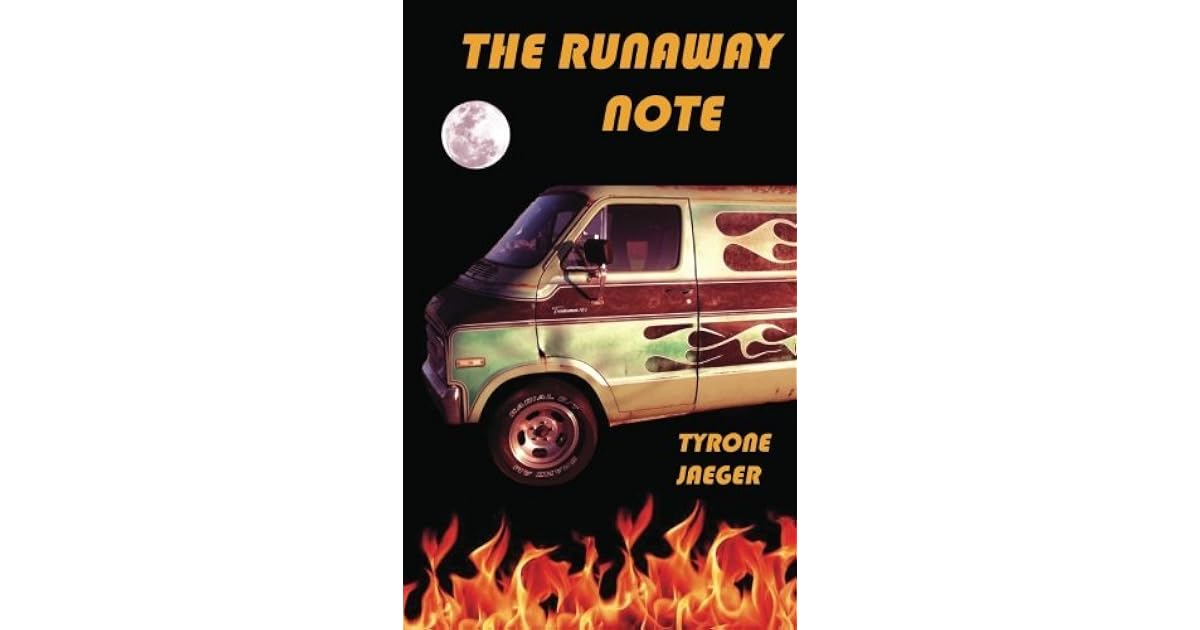 The Runaway Note by Tyrone Jaeger