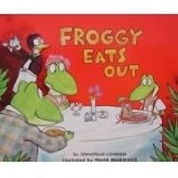 Froggy Eats Out by Jonathan London