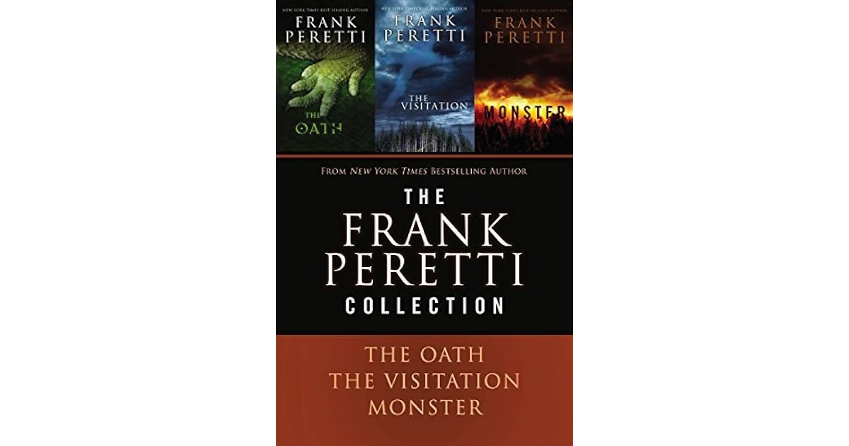 The Frank Peretti Collection: The Oath, The Visitation, and Monster by ...