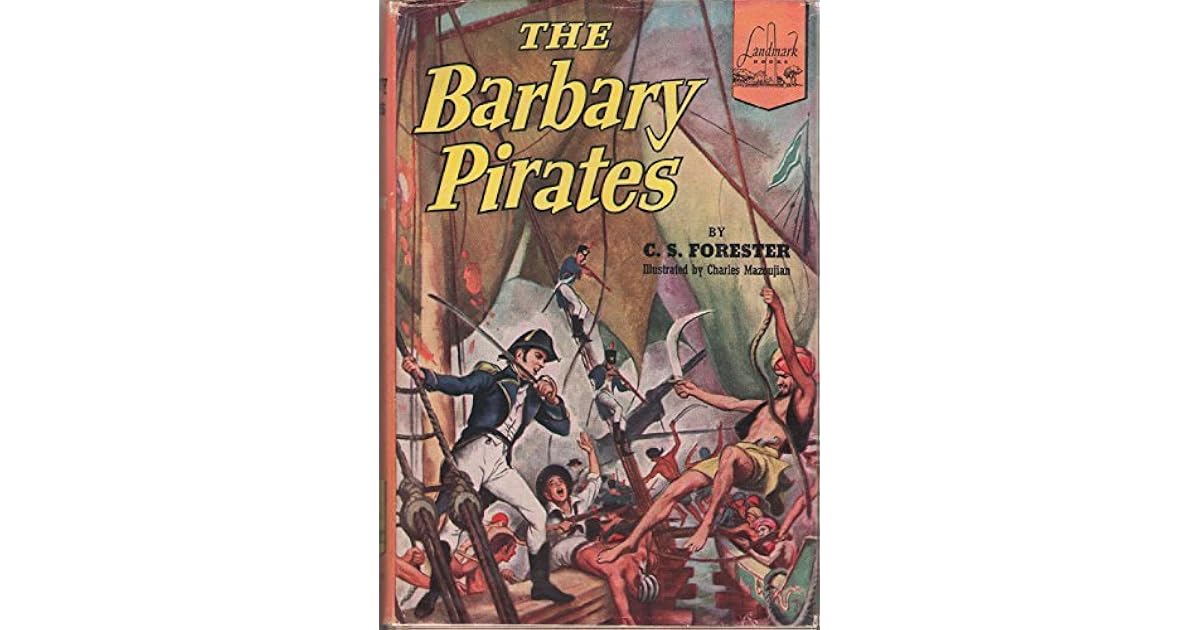 The Barbary PIrates (Landmark Books, 31) by C.S. Forester