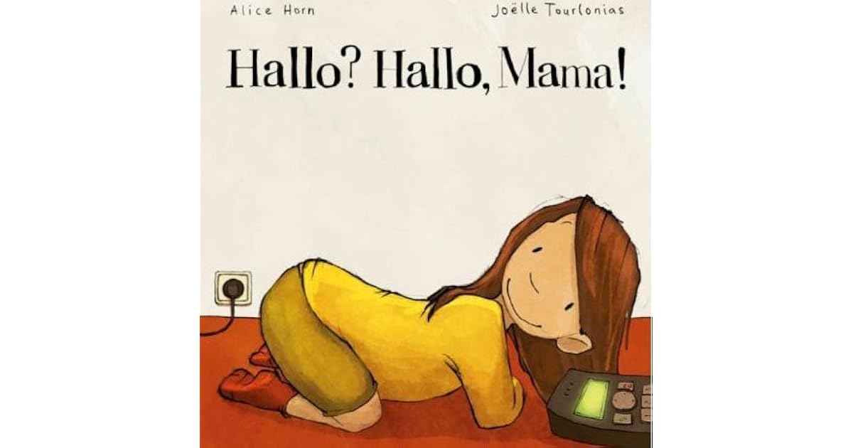 Hallo? Hallo Mama? by Alice Horn