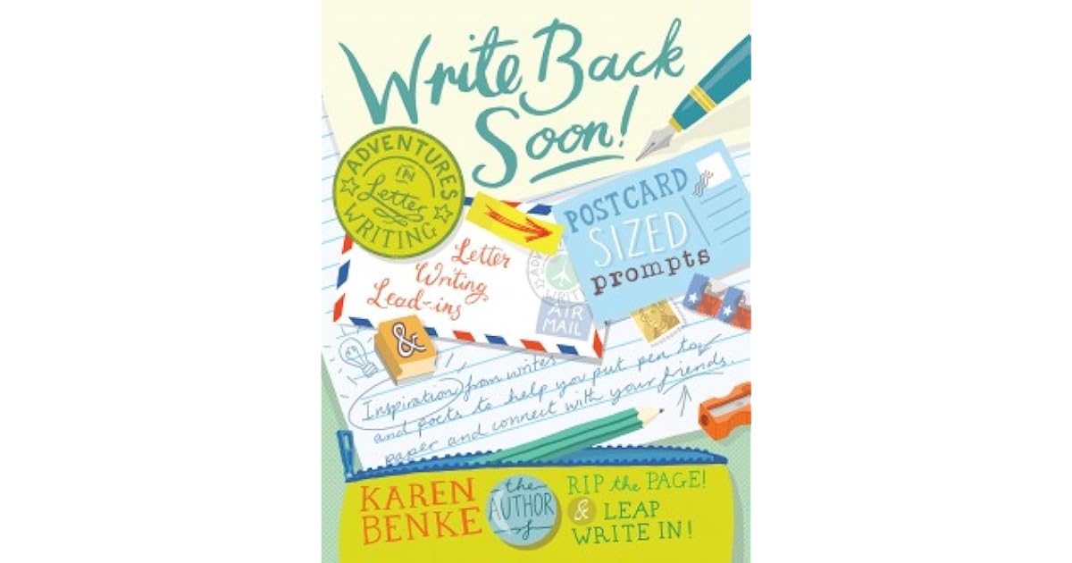 Write Back Soon!: Adventures in Letter Writing by Karen Benke