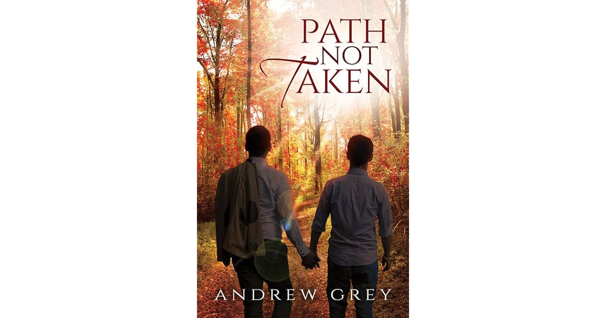 Path Not Taken by Andrew Grey