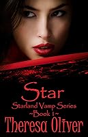 Star (Starland Vamp, #1) by Theresa Oliver