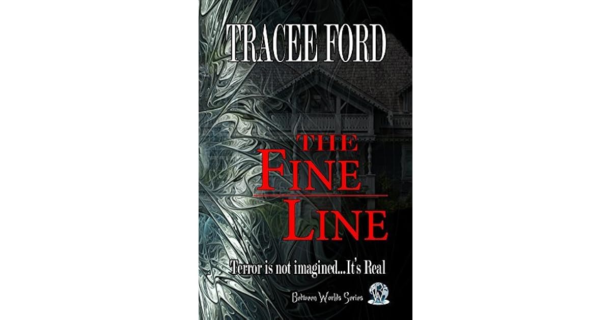 The Fine Line (Between Worlds Book 1) by Tracee Ford