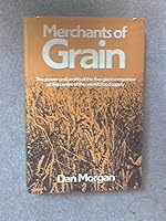 Merchants of Grain by Dan Morgan