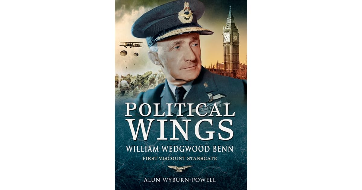 Political Wings: William Wedgwood Benn, First Viscount Stansgate by ...