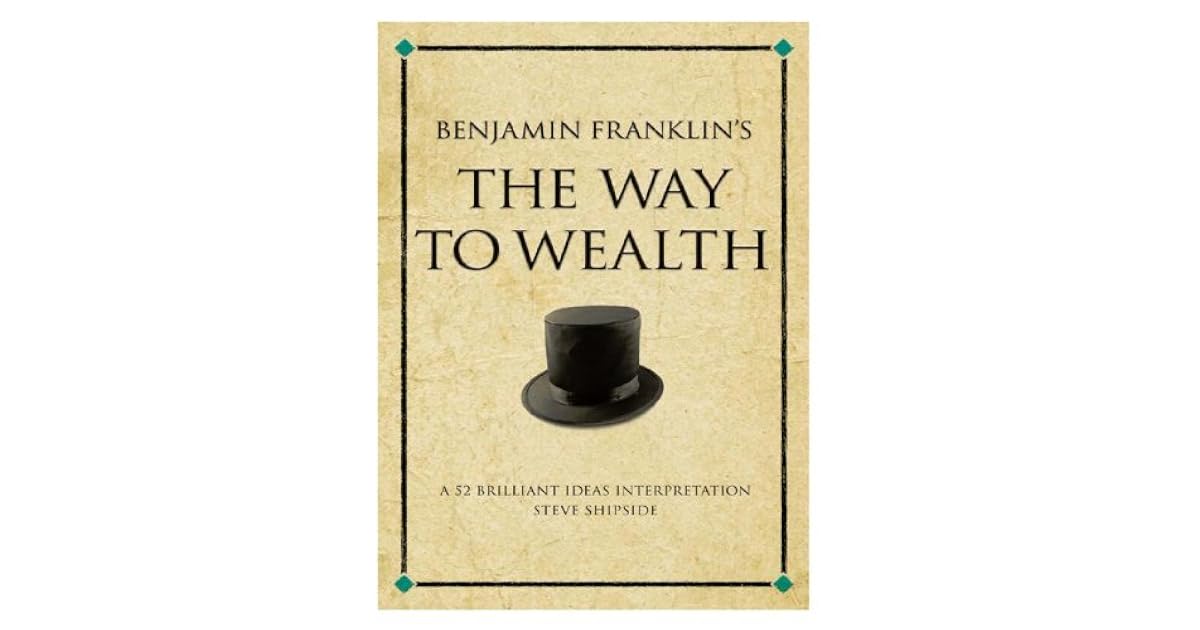 The Way To Wealth by Steve Shipside