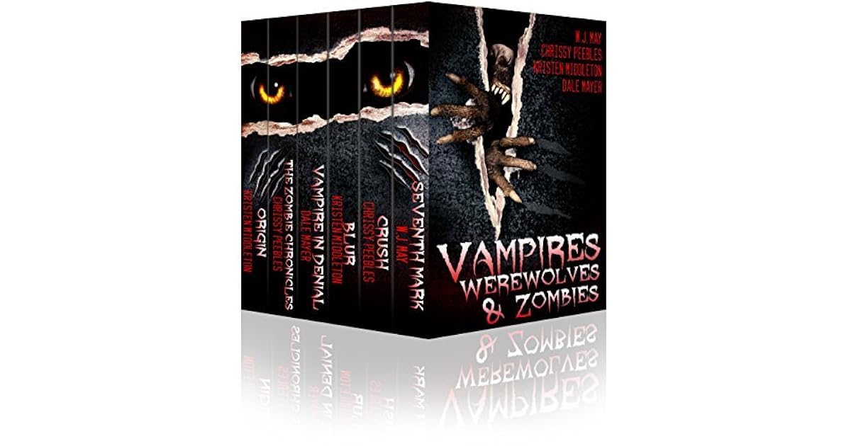 Vampires, Werewolves, & Zombies by W.J. May