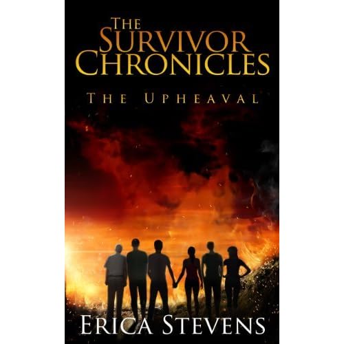 The Upheaval (The Survivor Chronicles, #1) by Erica Stevens — Reviews ...