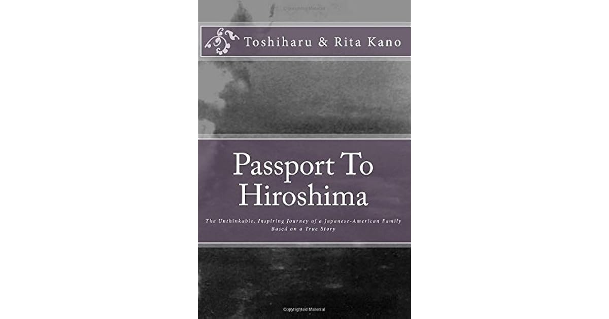 Book giveaway for Passport to Hiroshima: The Unthinkable, Inspiring ...
