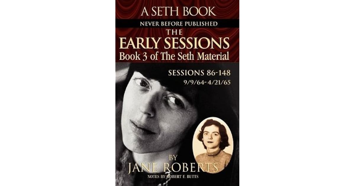 The Early Sessions: Book 3 Of The Seth Material by Jane Roberts