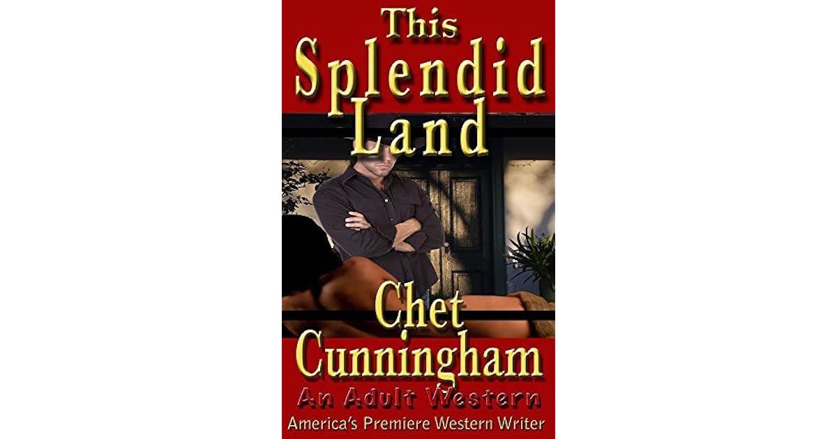 This Splendid Land (Breckenridge Saga #2) by Chet Cunningham