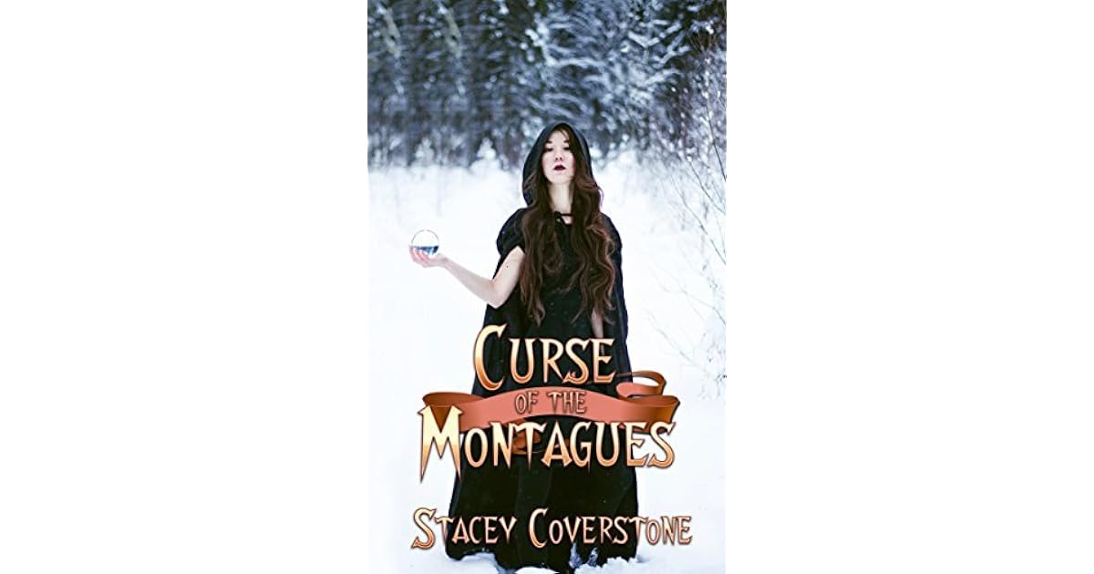 Curse of the Montagues by Stacey Coverstone