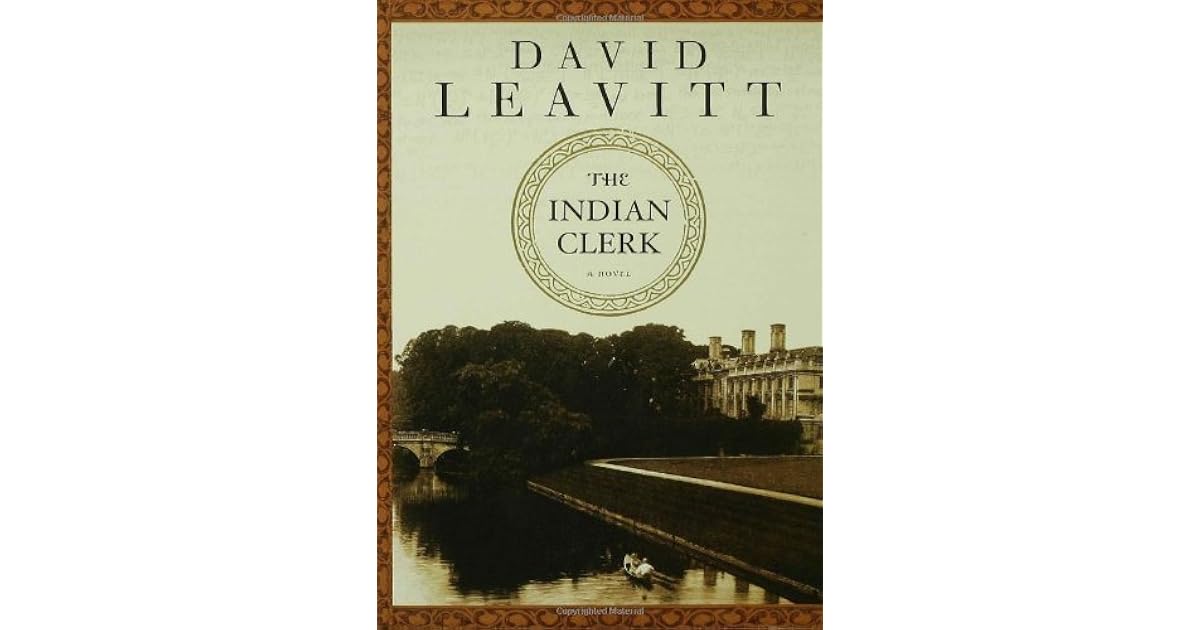 The Indian Clerk by David Leavitt