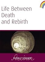 Life Between Death and Rebirth: The Active Connection Between the ...