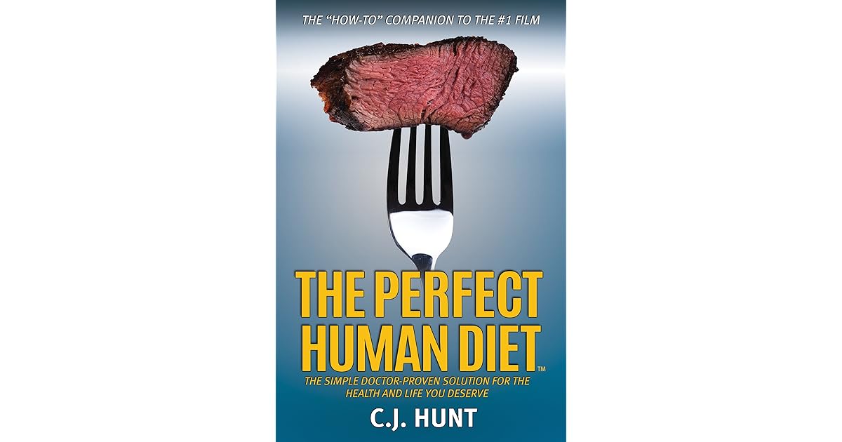 The Perfect Human Diet: The Simple Doctor-Proven Solution for the ...