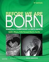 Before We Are Born: Essentials of Embryology and Birth Defects by Keith ...