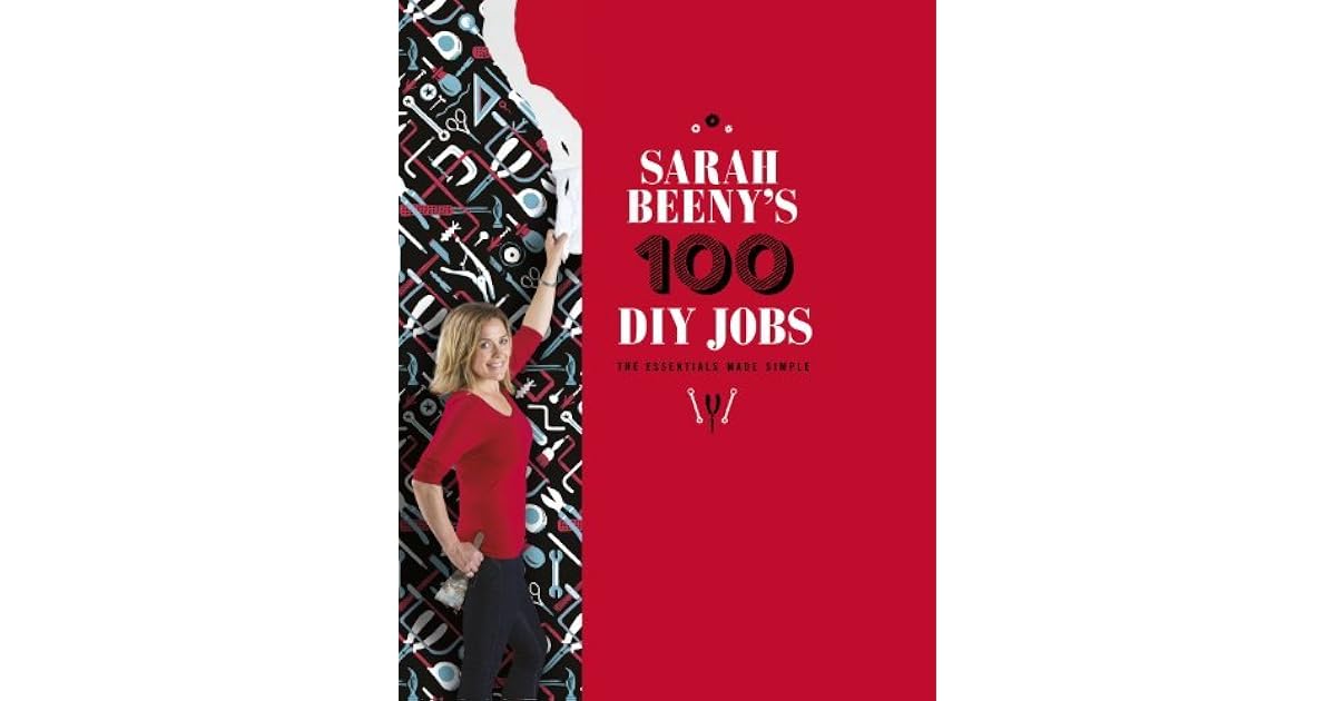 Sarah Beeny's 100 DIY Jobs by Sarah Beeny