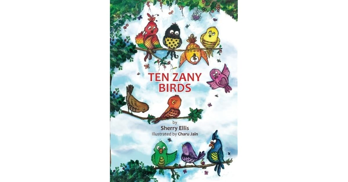 Ten Zany Birds by Sherry Ellis